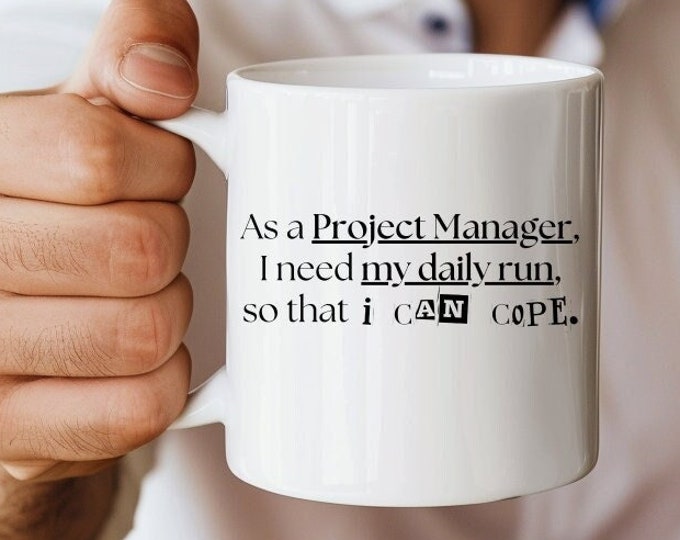 Project Manager User Story Need My Daily Run Mug, Project Manager Gift ...
