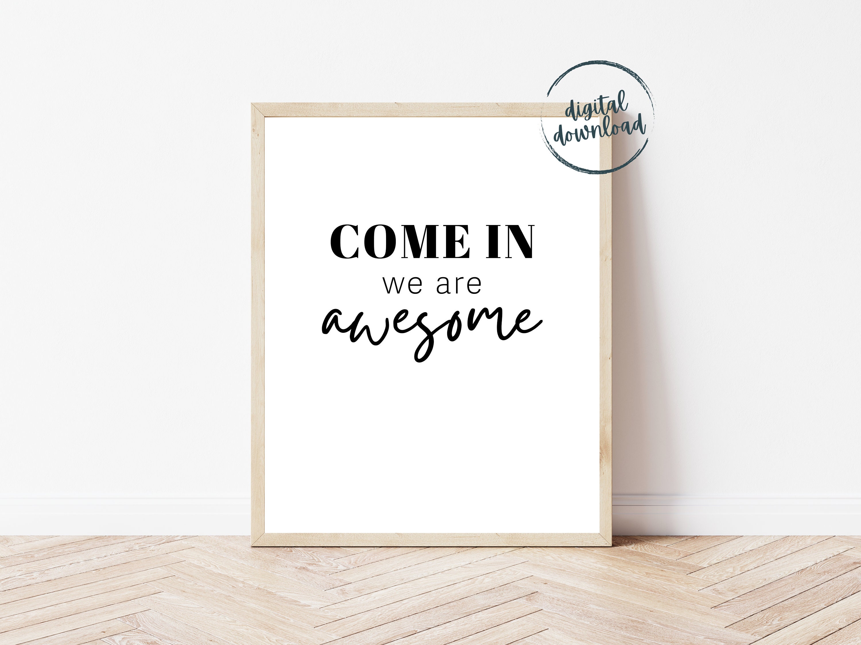 Come in We Are Awesome Sign, Printable, Home Signage - Etsy