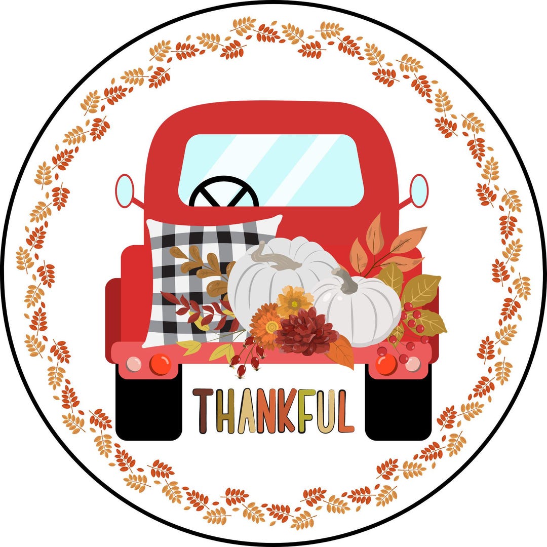 8 Inch Circle Printable.words Thankful With Red Truck Filled With ...