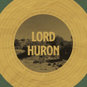 Lord Huron Poster - Ends of the Earth - Etsy