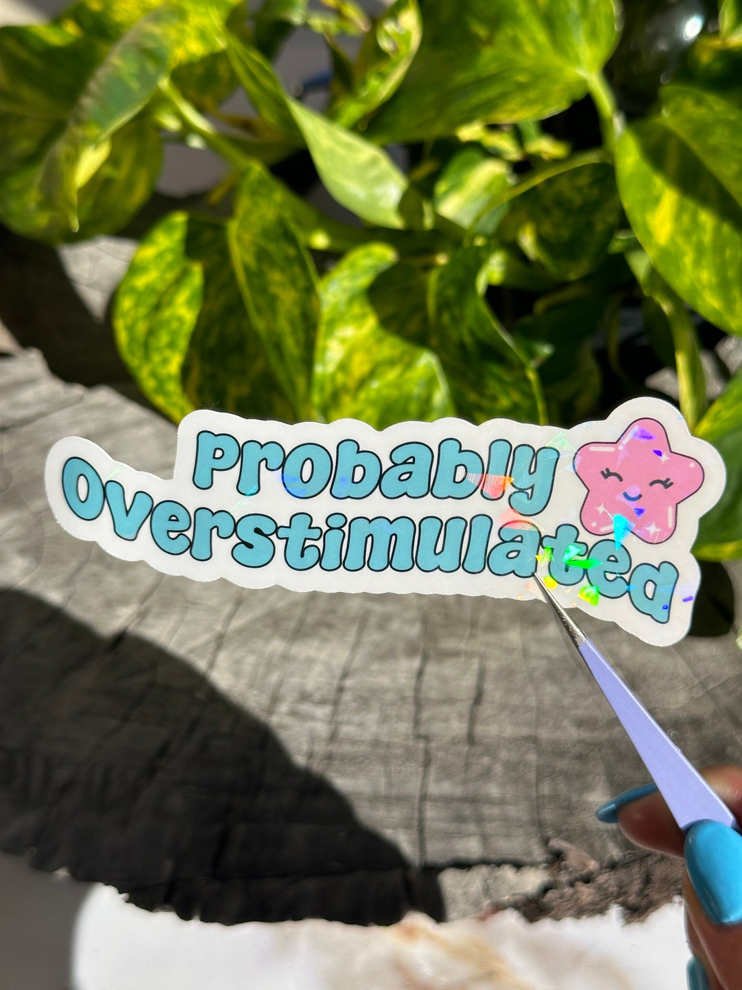 Probably Overstimulated Sticker - Cute Sticker - Vinyl Holographic ...