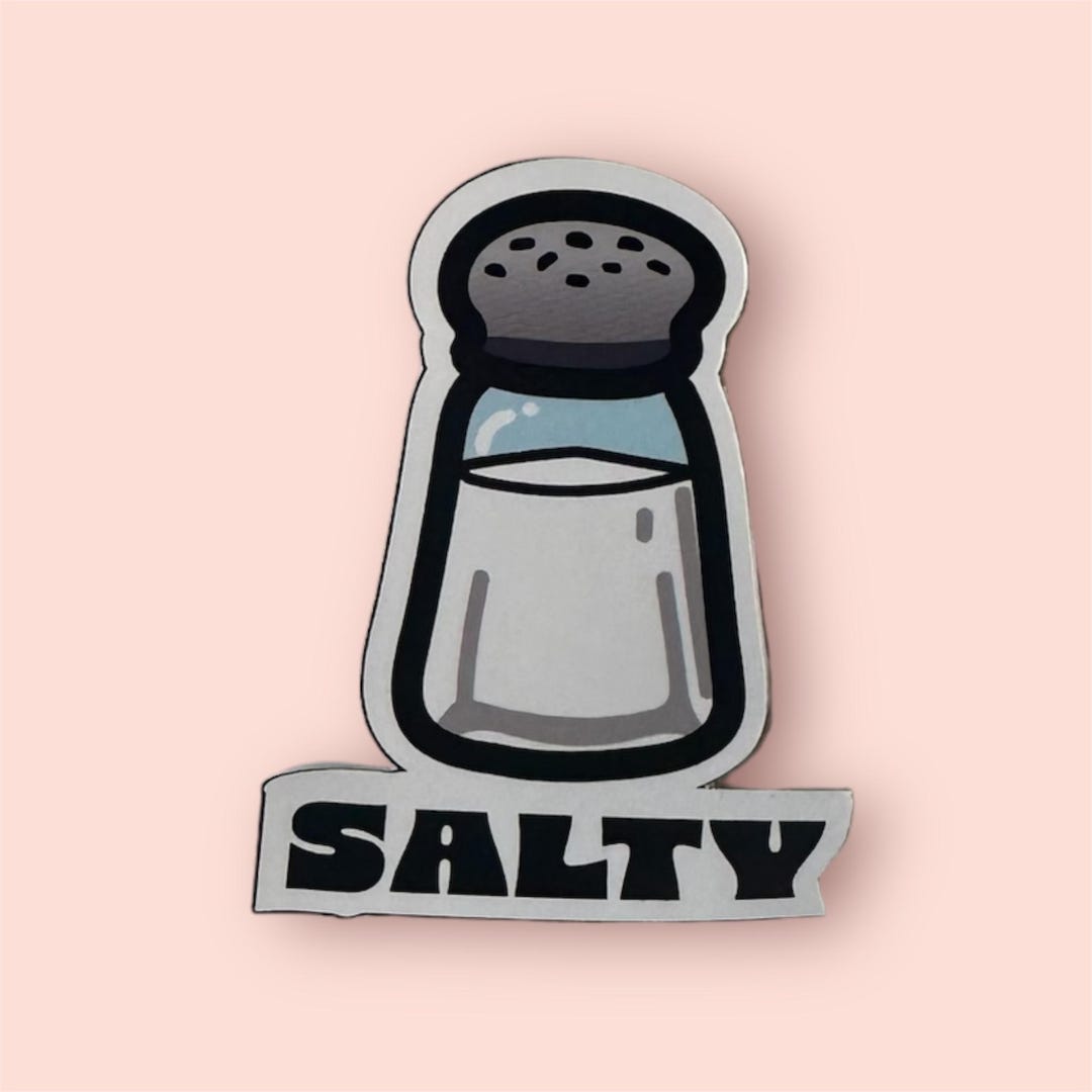 Salty Sticker // Funny Sticker // Cute Sticker - Etsy