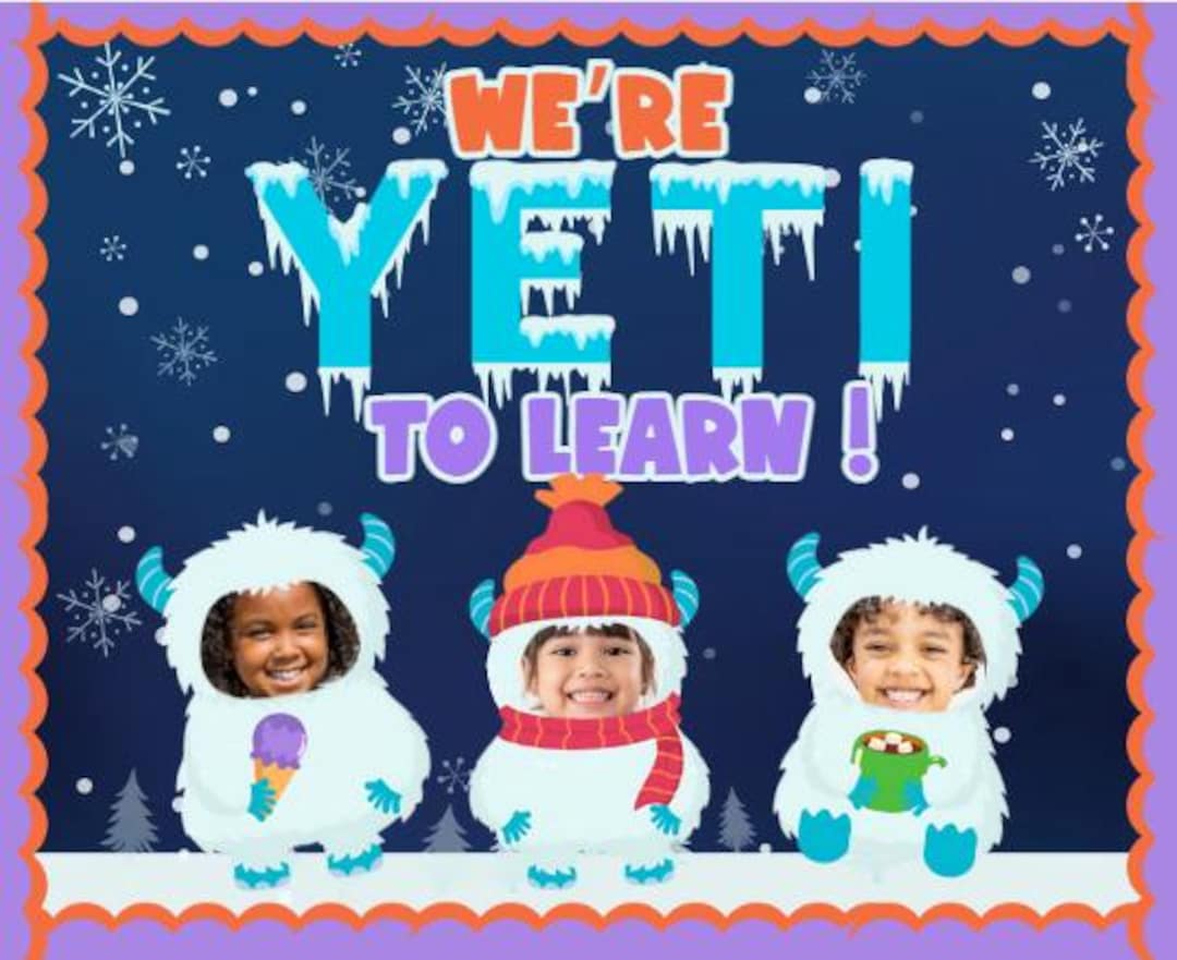 We're Yeti to Learn Winter Bulletin Board Cute Class Decorations Png ...