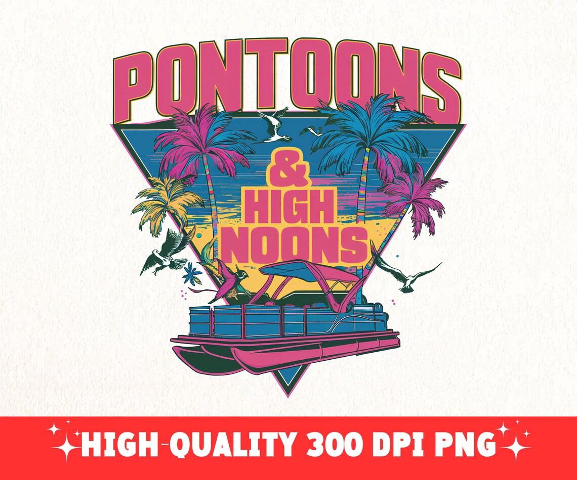 Pontoons and High Noons PNG, Pontoon Png, Lake Png, Lake Shirt Png ...