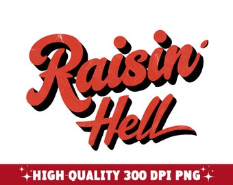 Raisin' Hell Funny & Humorous Southern Phrase and Saying Country Cowboy ...