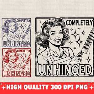 Completely Unhinged PNG, Retro Unhinged Girl PNG, Trendy Vintage Retro ...