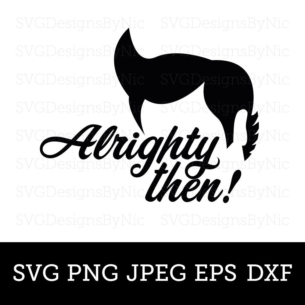 Alrighty Then SVG, Ace Ventura Funny SVG, Movie Quote, Cricut ...