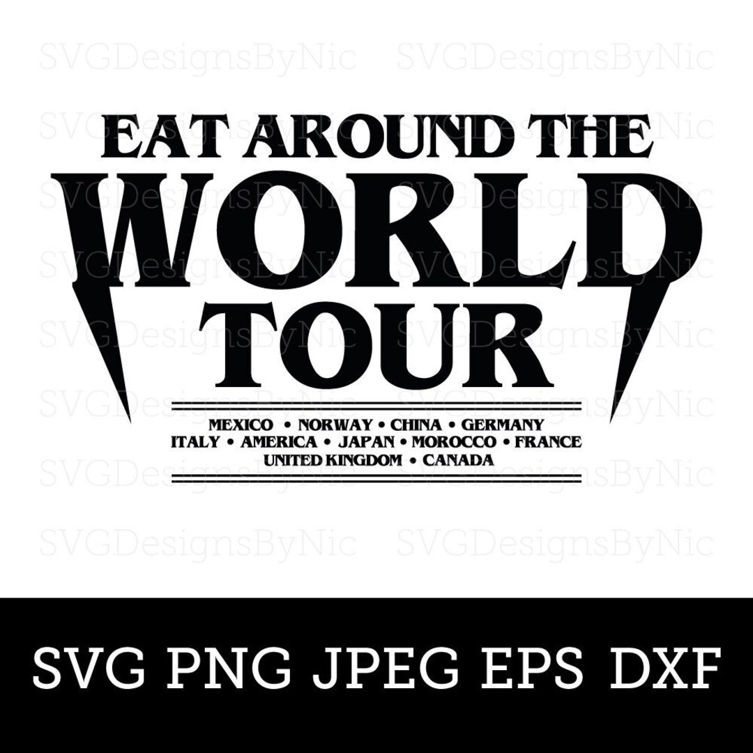 Eat Around the World Tour SVG, T-shirt Design, Food Festival, Cricut ...