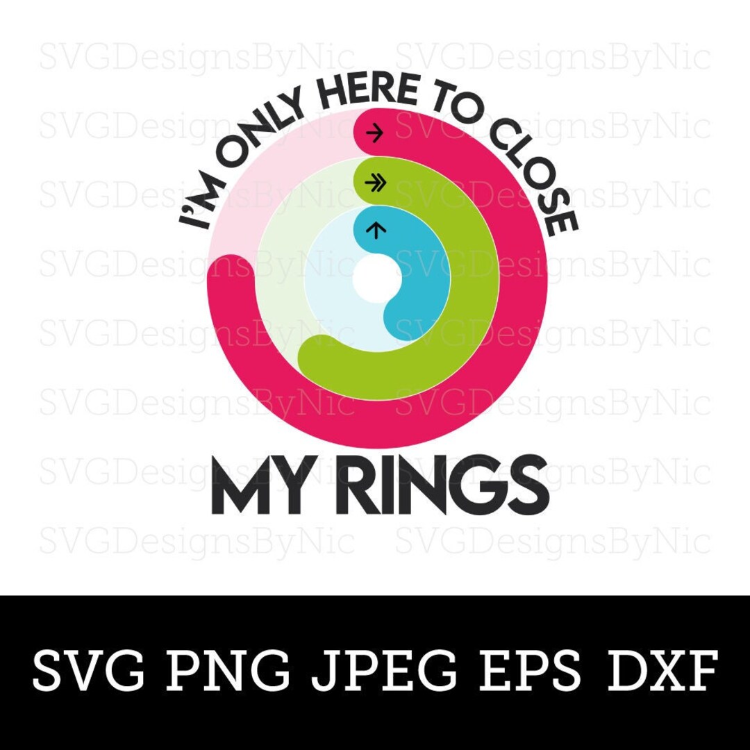 Only Here to Close My Rings SVG, Funny SVG, Fitness Workout Gym, Cricut ...