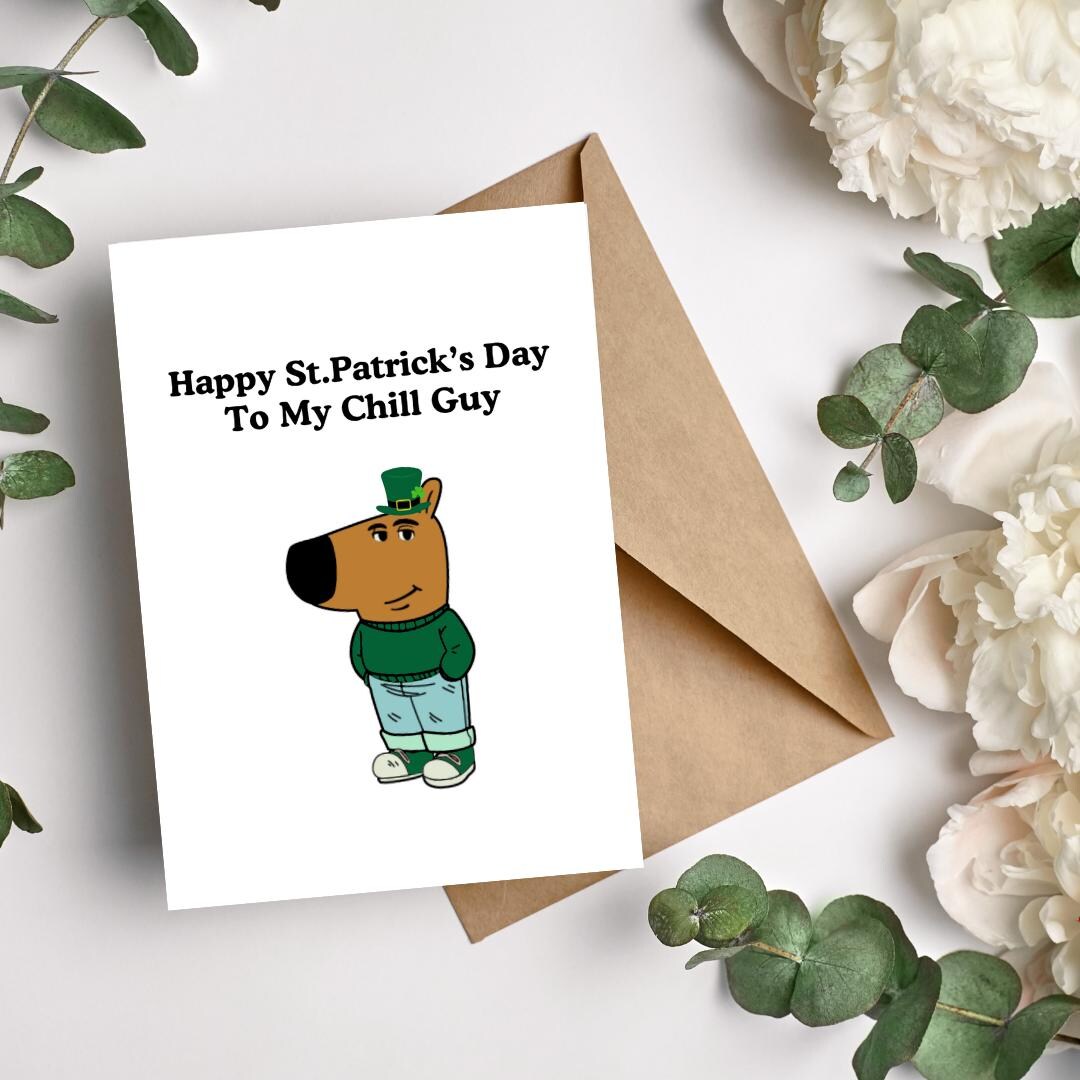 Funny St. Patrick’s Day Card | Chill Guy Meme | Printable Lucky ...