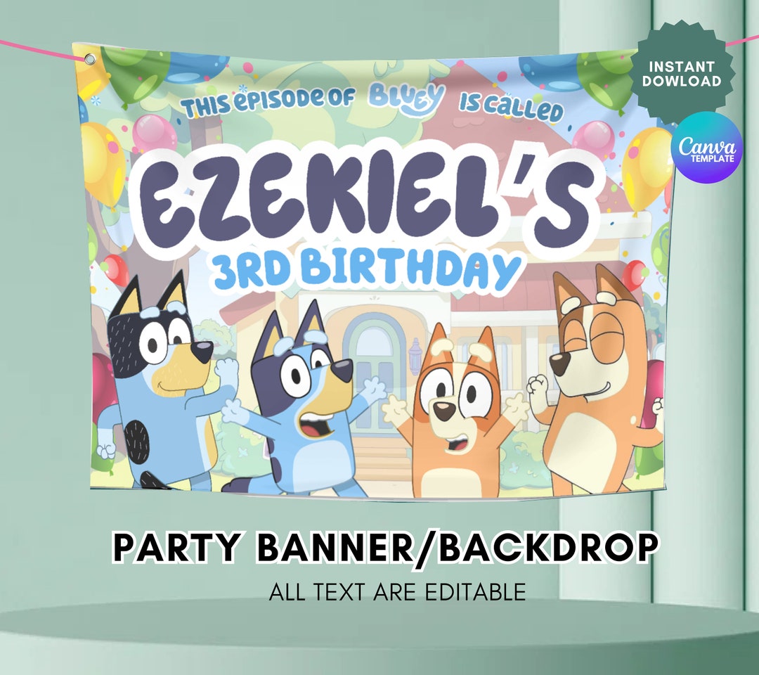 Editable Bluey Party Banner, Bluey Party Backdrop Signage, Backdrop ...