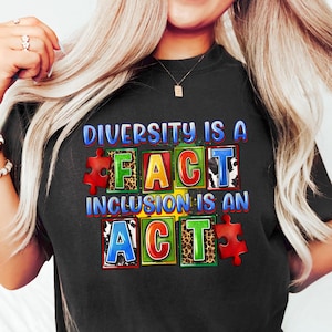 Special Education Teacher T-shirt, Diversity is A Fact Inclusion is an ...