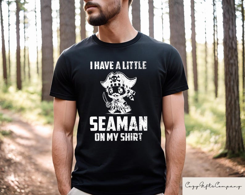 I Have A Little Seaman on My Shirt, Weird T-shirt, Meme Sweatshirt ...