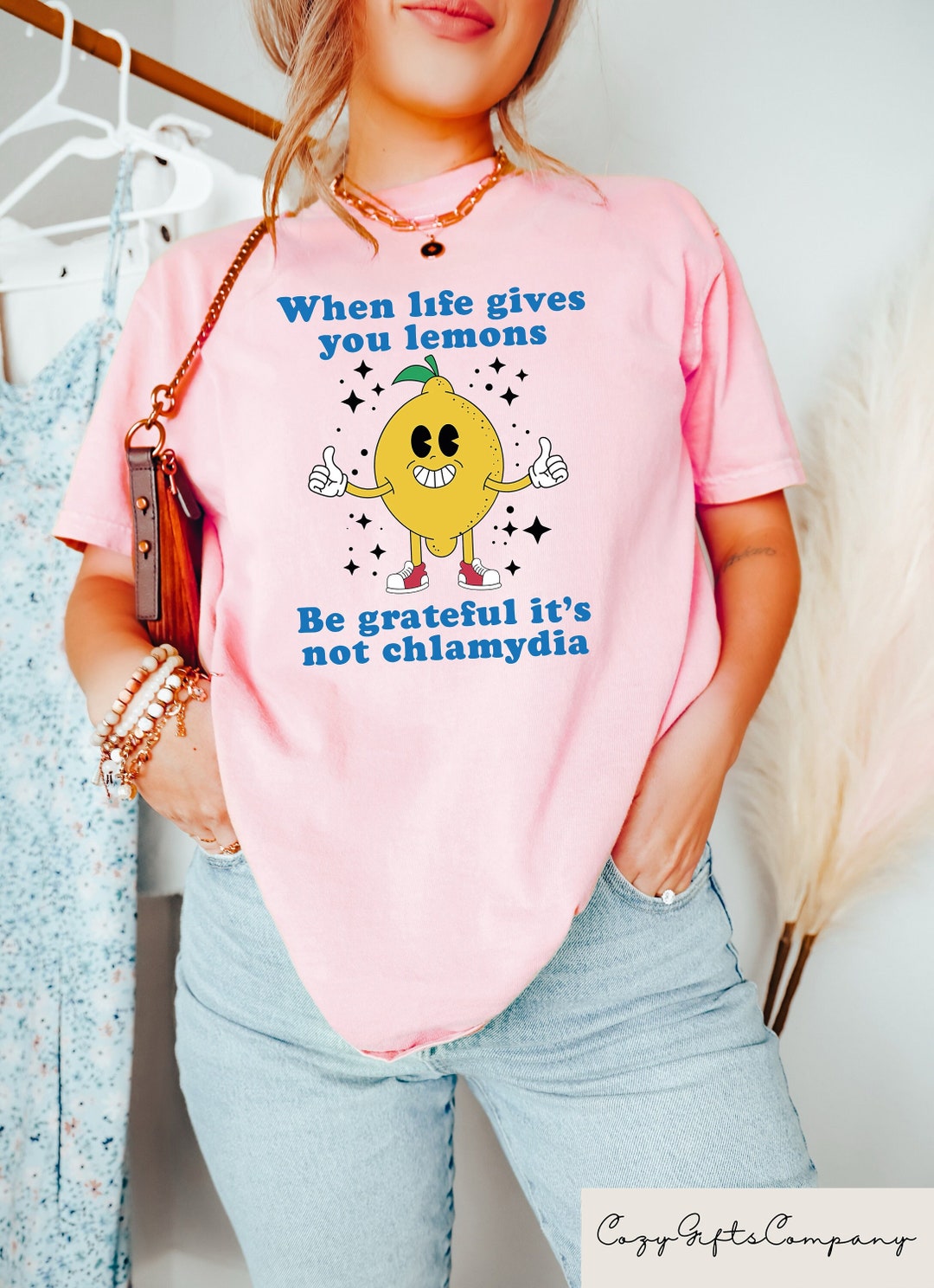 When Life Gives You Lemons, Be Grateful It's Not Chlamydia, Funny Shirt ...