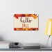 Hello Fall Autumn Theme Canvas Gallery Print - Multiple Sizes - Welcome ...
