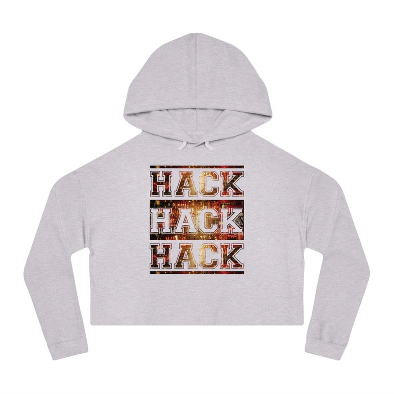 Womens Hacker Shirt, Cropped hack Hack Hack Hoodie: Cyber Hackers ...
