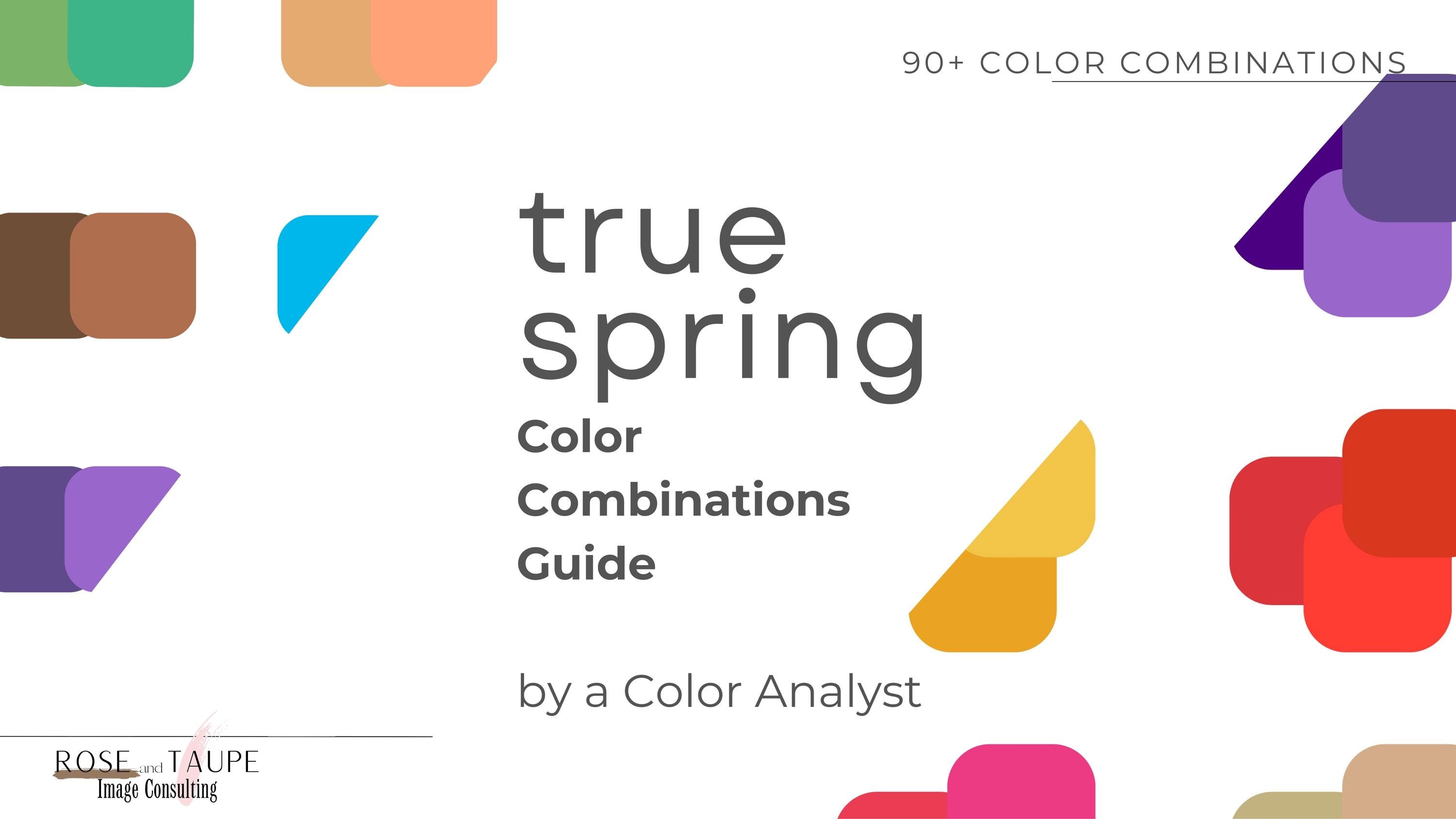 True Spring Color Combinations Guide Color Analysis Warm Spring Color ...