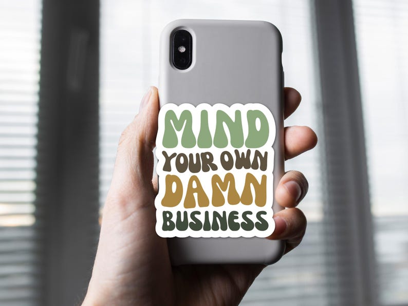 Mind Your Own Business Sticker - Etsy