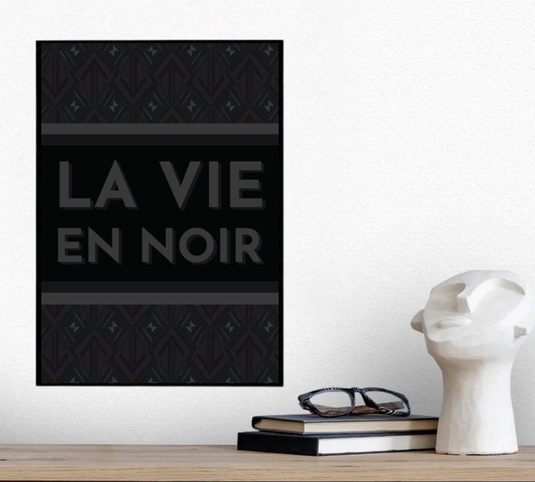 La Vie En Noir Poster French Sayings About Life Art Black Wall Art ...
