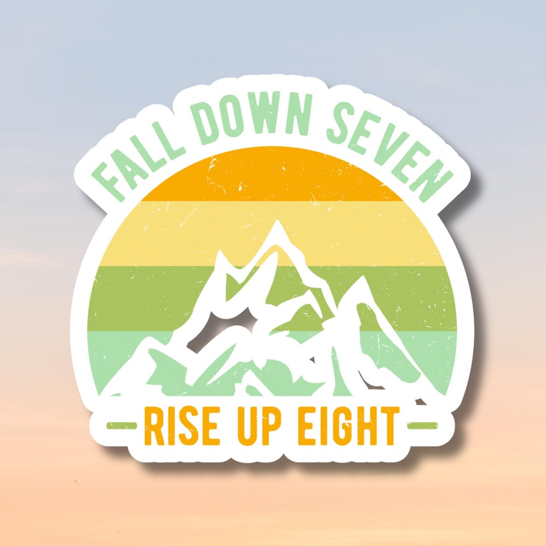 Fall Down Seven Vinyl Sticker, Positive Inspiration (3in) - Etsy