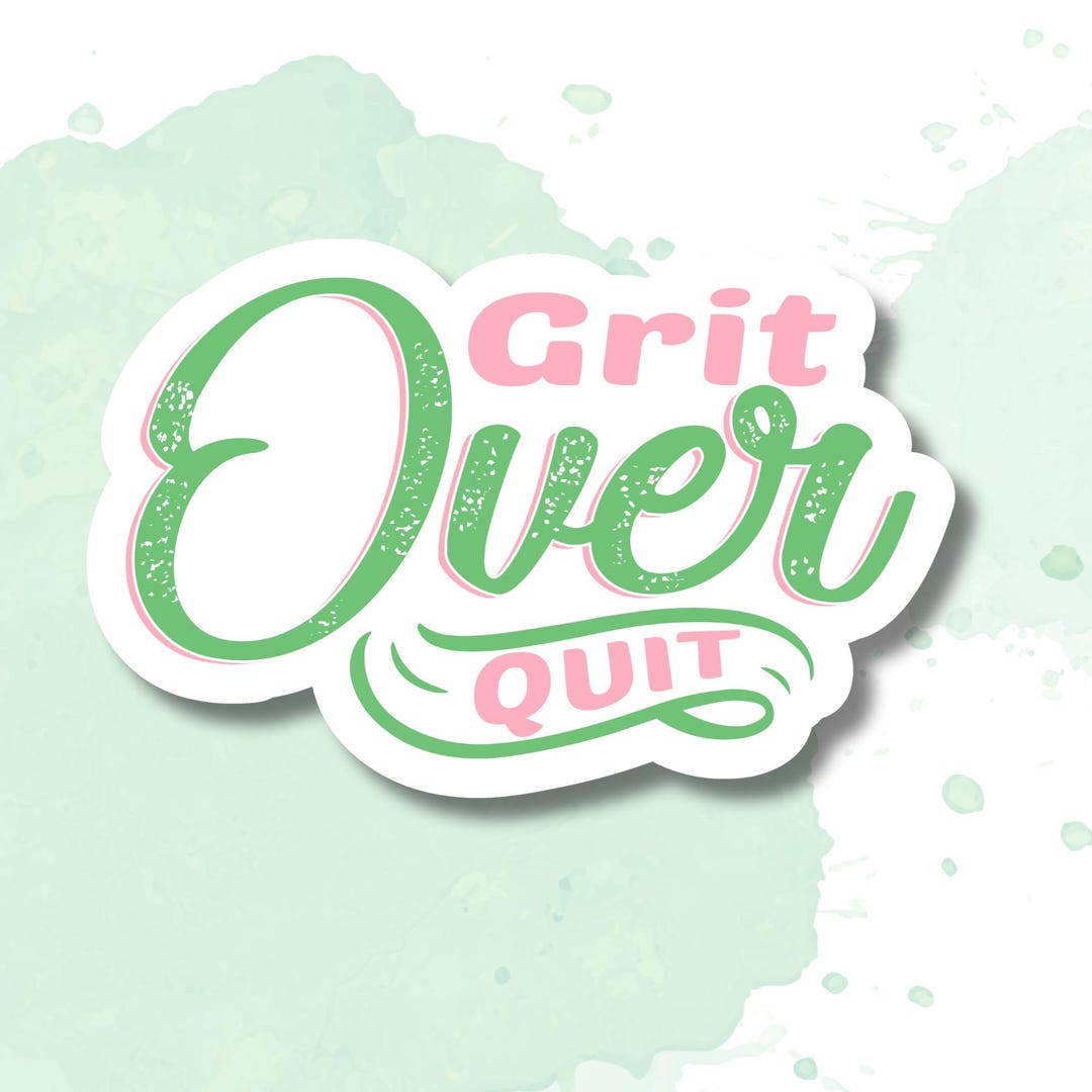 Grit Over Quit Sticker, Fun Sticker, Leadership Sticker, Vinyl Sticker ...