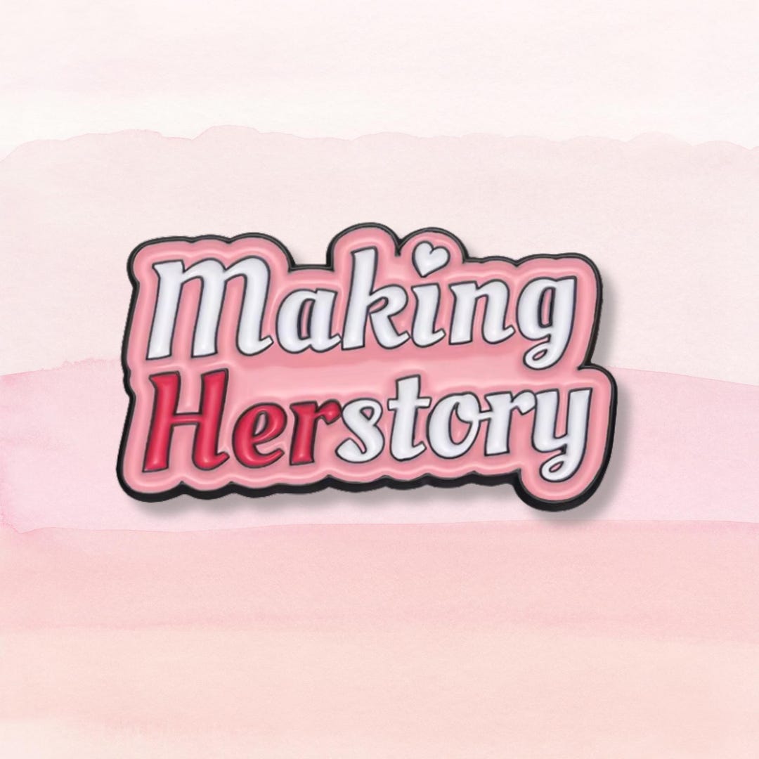 Making Herstory Enamel Pin, Soft Enamel, Positivity Pin, Motivational ...