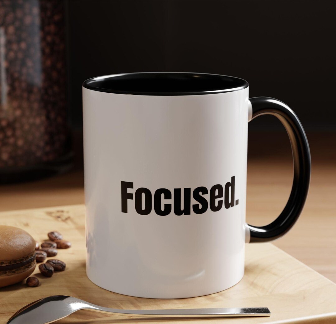 Focused Mug | Self Improvement Mug | Productivity Mug | Motivational ...