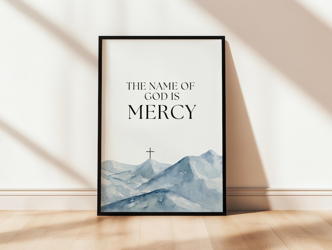 The Name of God is Mercy | Christian Printable Poster Religious Home ...