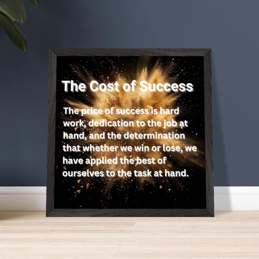 Cost of Success Motivational Wall Art Print Inspirational Wall Art ...