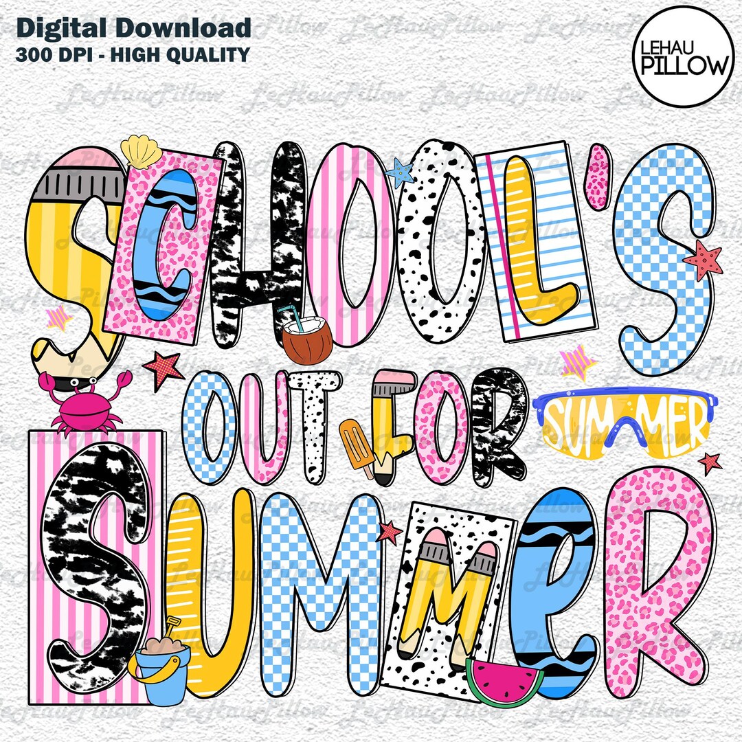 Schools Out for Summer Png, Last Day of School Png, Teacher Summer Png ...