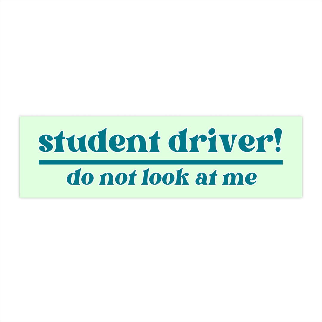 Student Driver Bumper Sticker Funny Meme Gift Y2K Humor Gen Z Retro ...