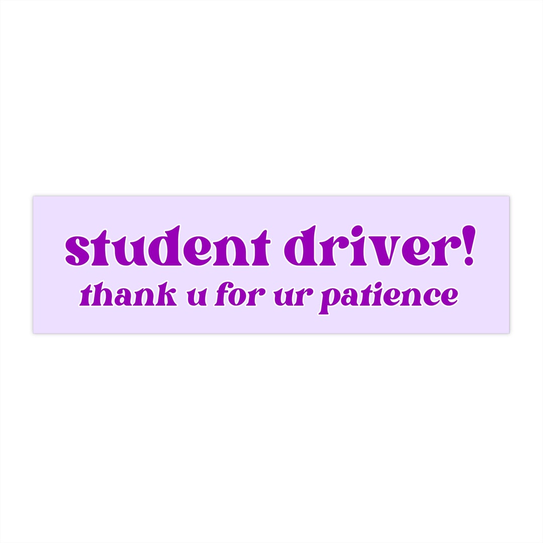 Student Driver Bumper Sticker Funny Meme Gift Y2K Humor Gen Z Retro ...