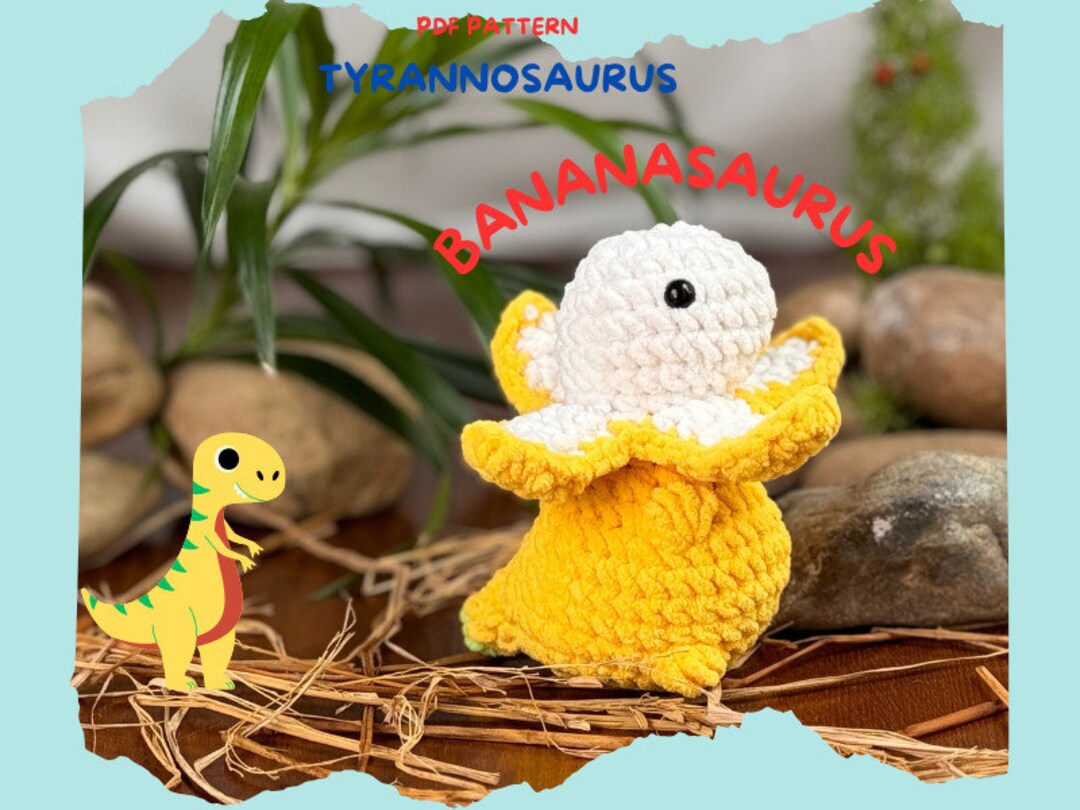 Bananasaurus Crochet Pattern: No-sew Tyrannosaurus Amigurumi (PDF ...