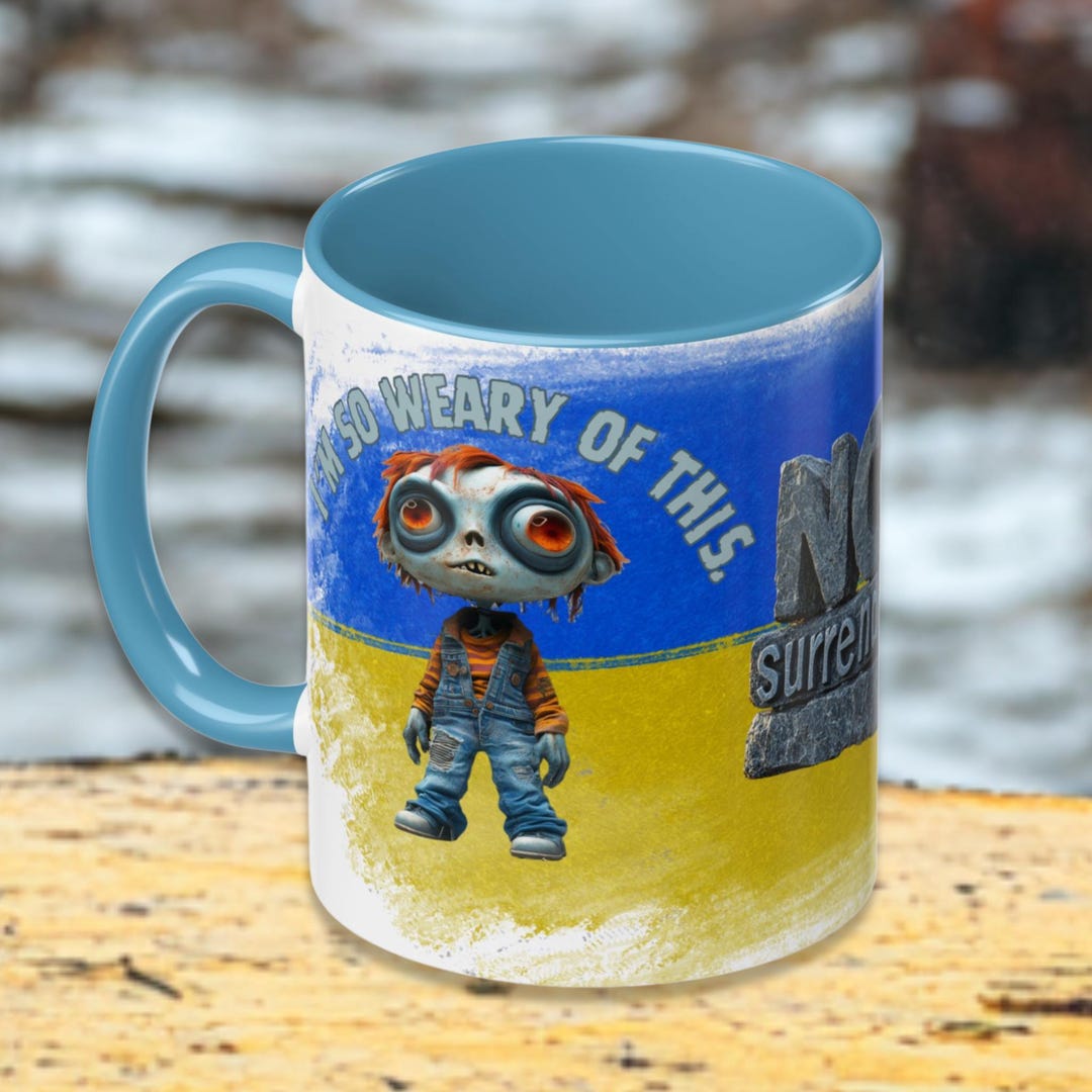 Weary of This Mug (11, 15oz), I'm so Weary of This. No Surrender! but I ...
