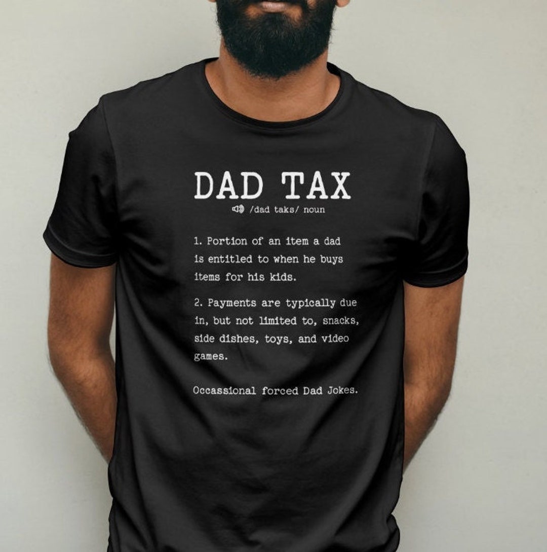 Personality Dad Shirt, Funny Dad Tax, Best Dad, Dad Definition Shirt ...