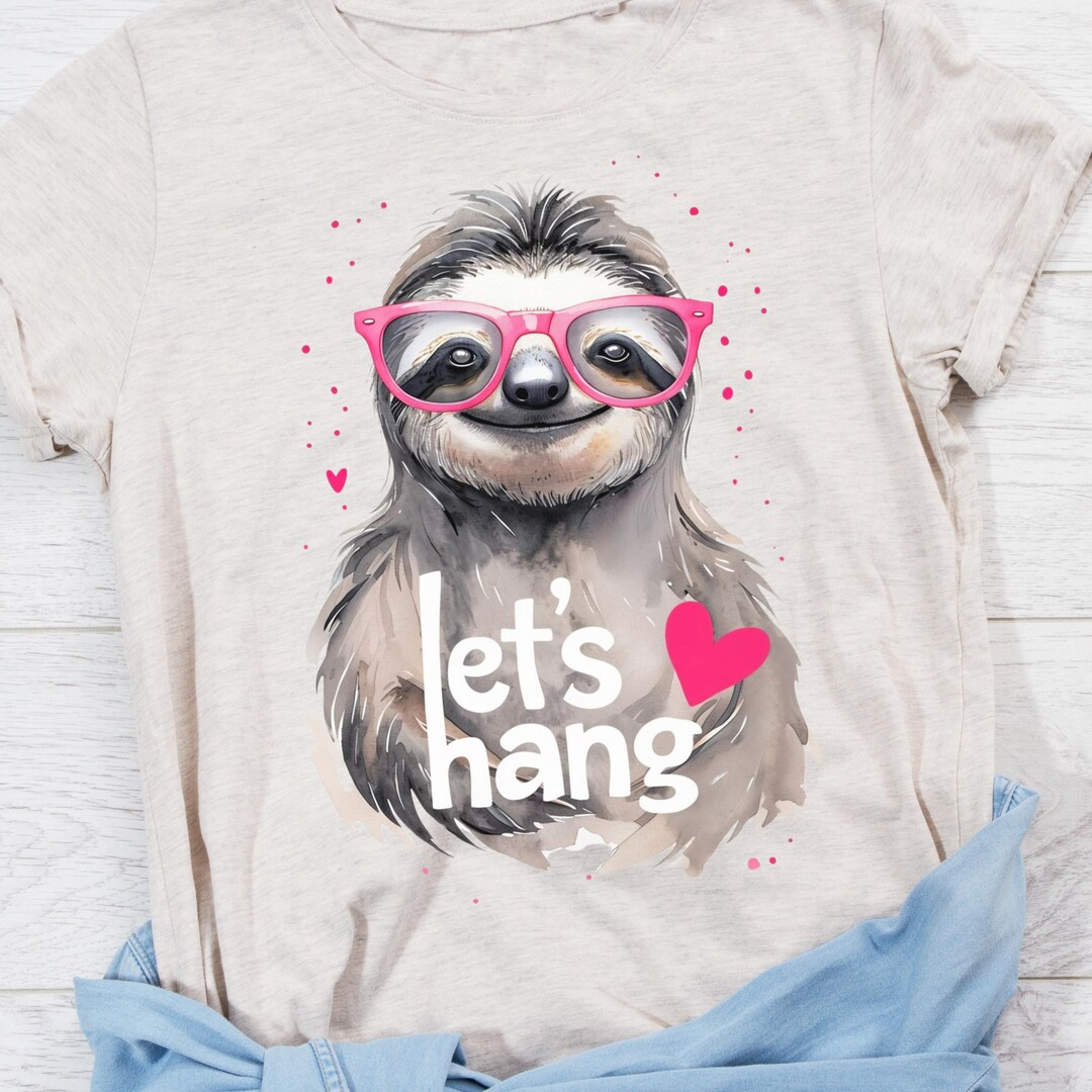 Cute Sloth With Pink Glasses Digital Design Let's Hang Valentine’s Day ...