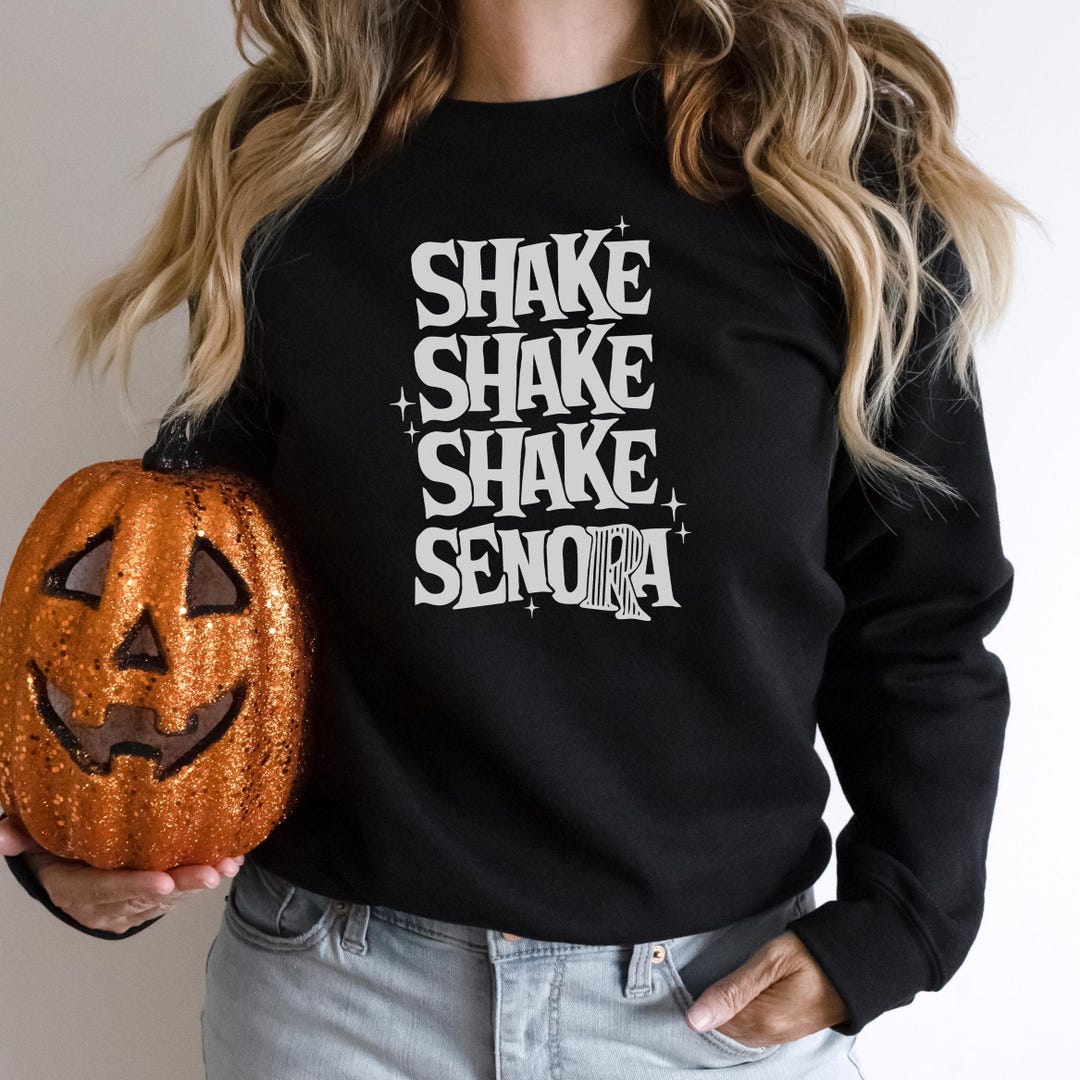 Shake Shake Shake Senora Shirt, Funny Halloween Shirt, Halloween ...