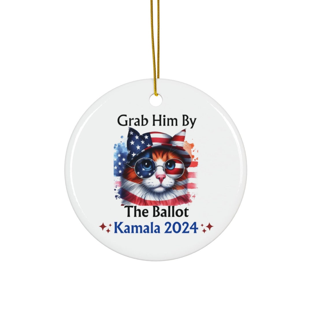 Grab Him by the Ballot Kamala Harris 2024 Ornament, Political Ornament ...