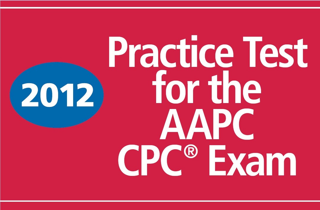 Practice Exam for CPC AAPC Exam Clinical Coding 2012 - Etsy