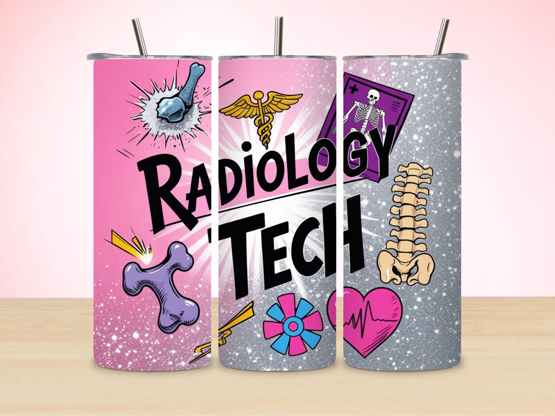 Radiology Tech Tumbler Wrap, Radiology Tech Sublimation Design, 20 Oz ...