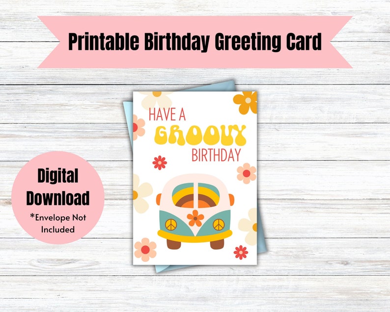 PRINTABLE Groovy Birthday Card, Digital Download, Hippie VW Bus ...