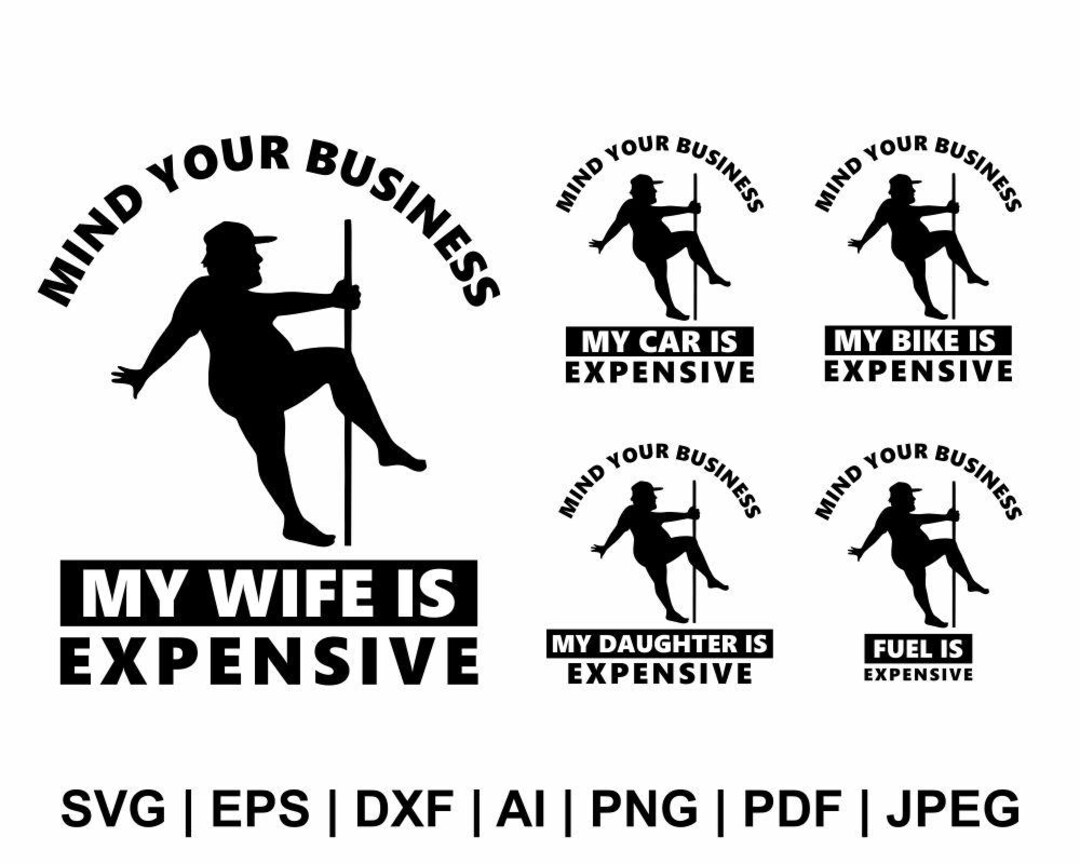 My Wife is Expensive Svg Bundle, Fuel is Expensive Funny Svg, Funny Png ...