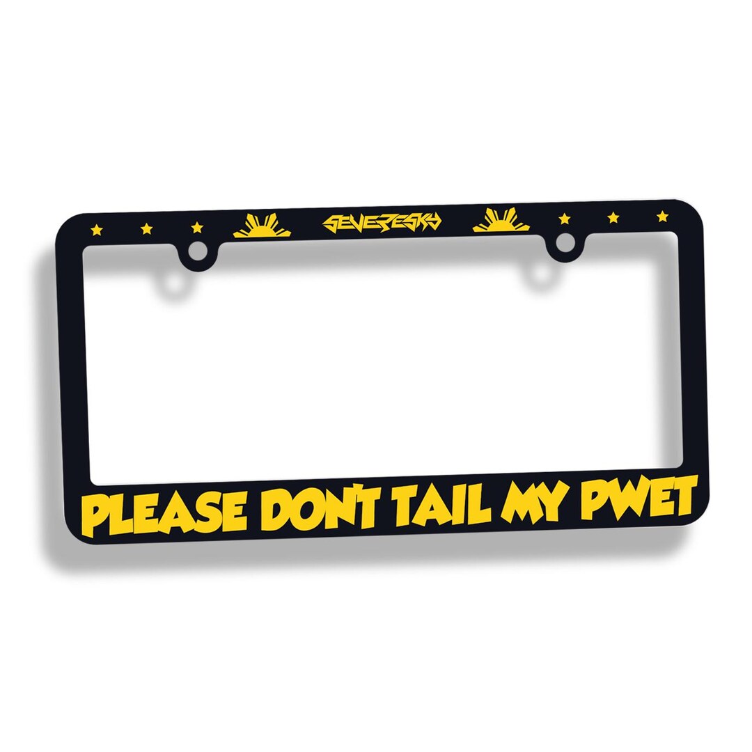 Custom LPF Dont Tail My Pwet // Filipino Funny Plate Frames - Etsy