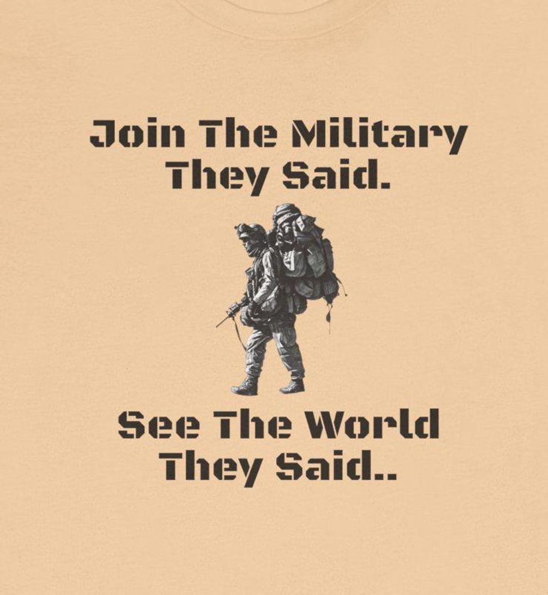 Funny Military Join the Military Gift Unisex Tee Shirt Army Marines ...