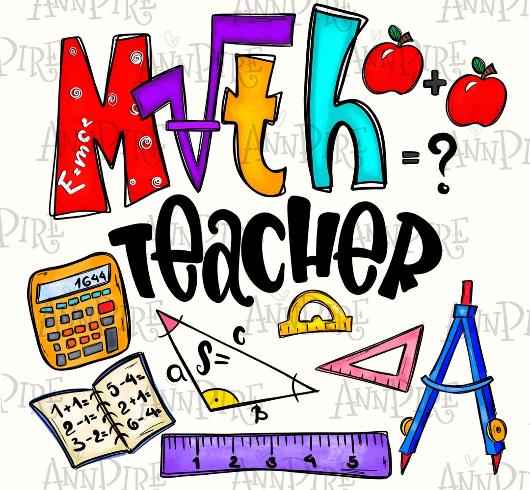 Math Teacher Sublimation Design PNG, Mathematics Teacher, Back to ...