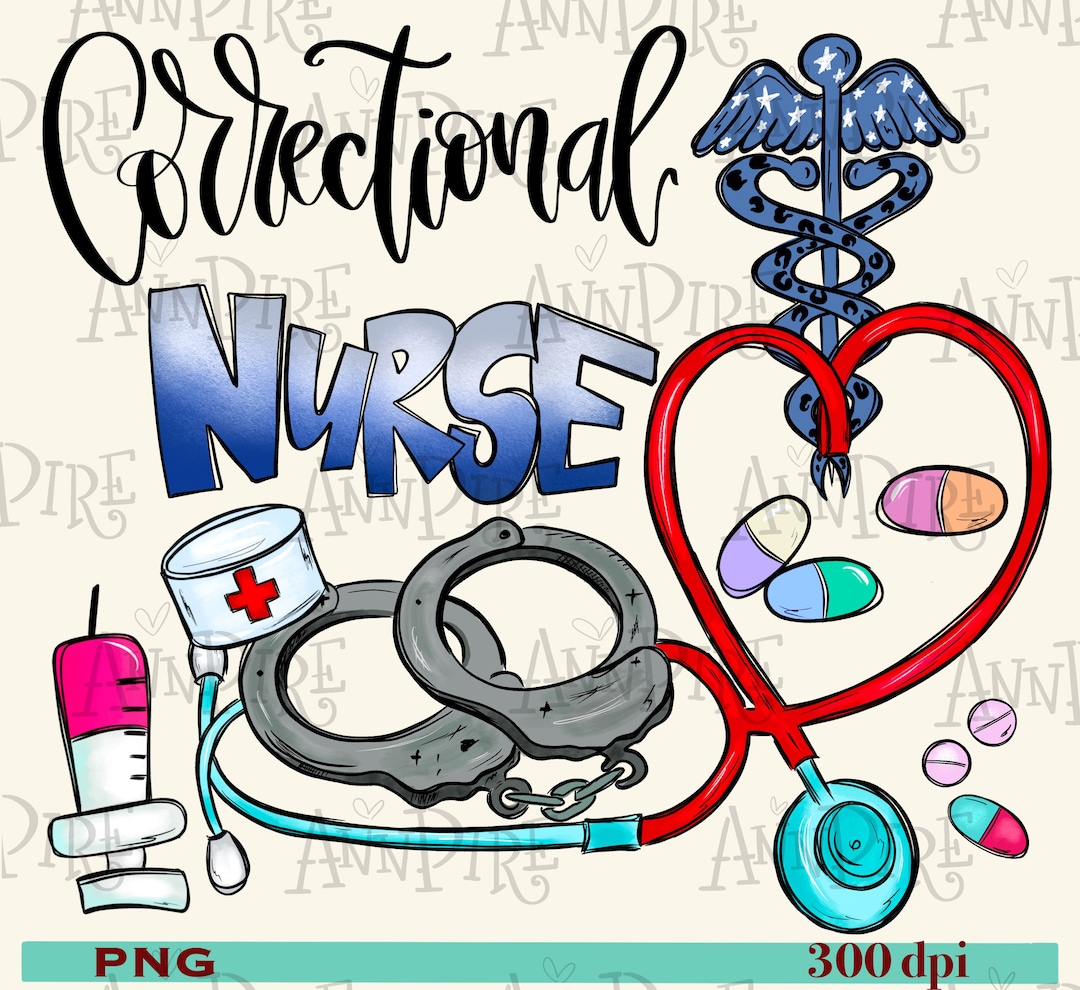 Correctional Nurse Sublimation Design PNG, Correctional Nurse Assistant ...