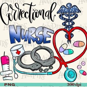 Correctional Nurse Sublimation Design PNG, Correctional Nurse Assistant ...