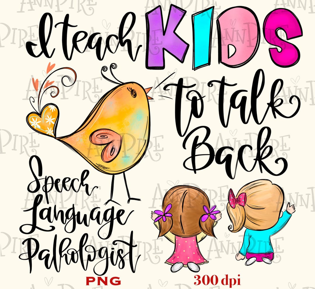 I Teach Kids to Talk Back Sublimation Design PNG, Speech Language ...