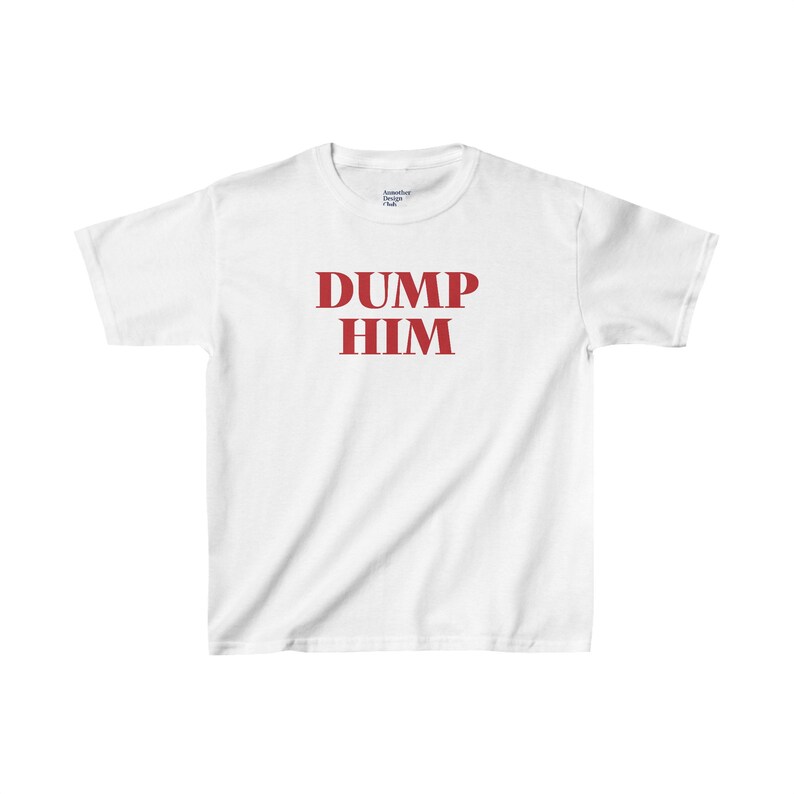 Dump Him Baby Tee Dump Him Tshirt Women's Fitted Shirt Y2K Baby Tee 2000s Clothing Retro Style ...