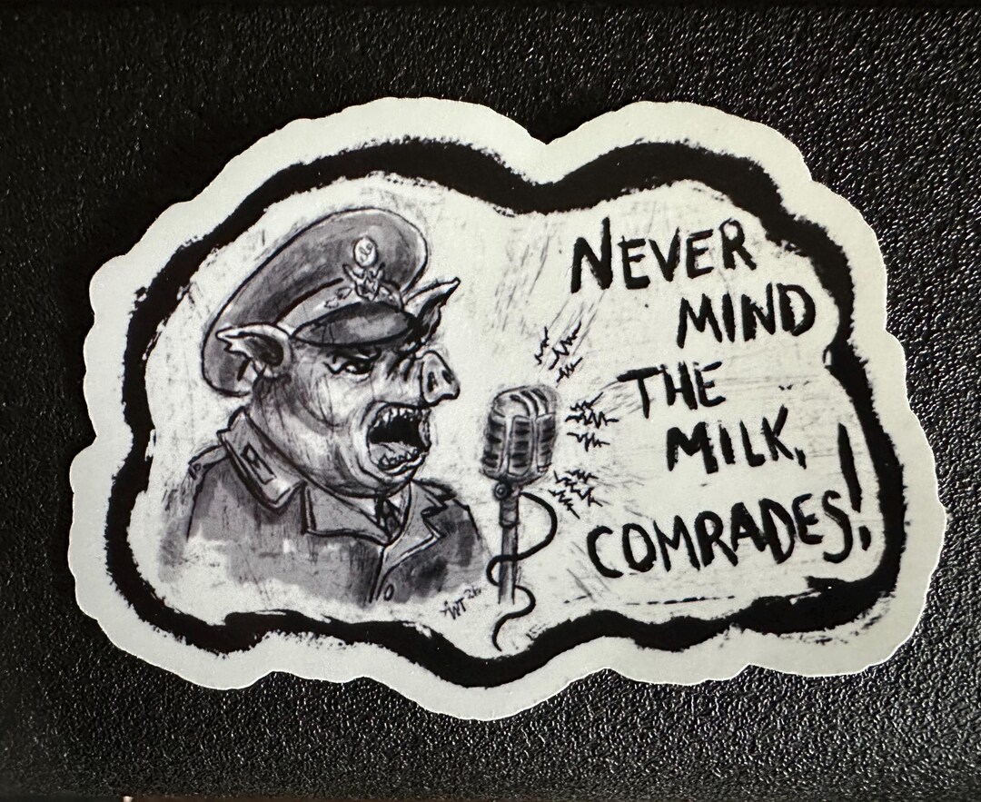 Never Mind the Milk, Comrades! Animal Farm Orwell Inspired Vinyl ...